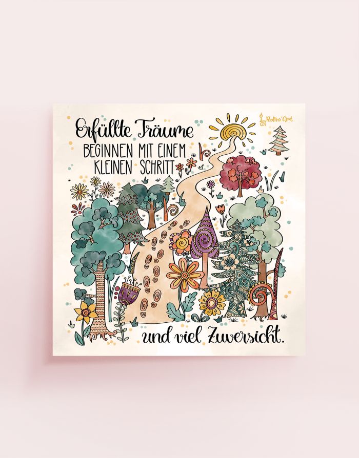Poster „Erfüllte Träume beginnen mit einem kleinen Schritt ...